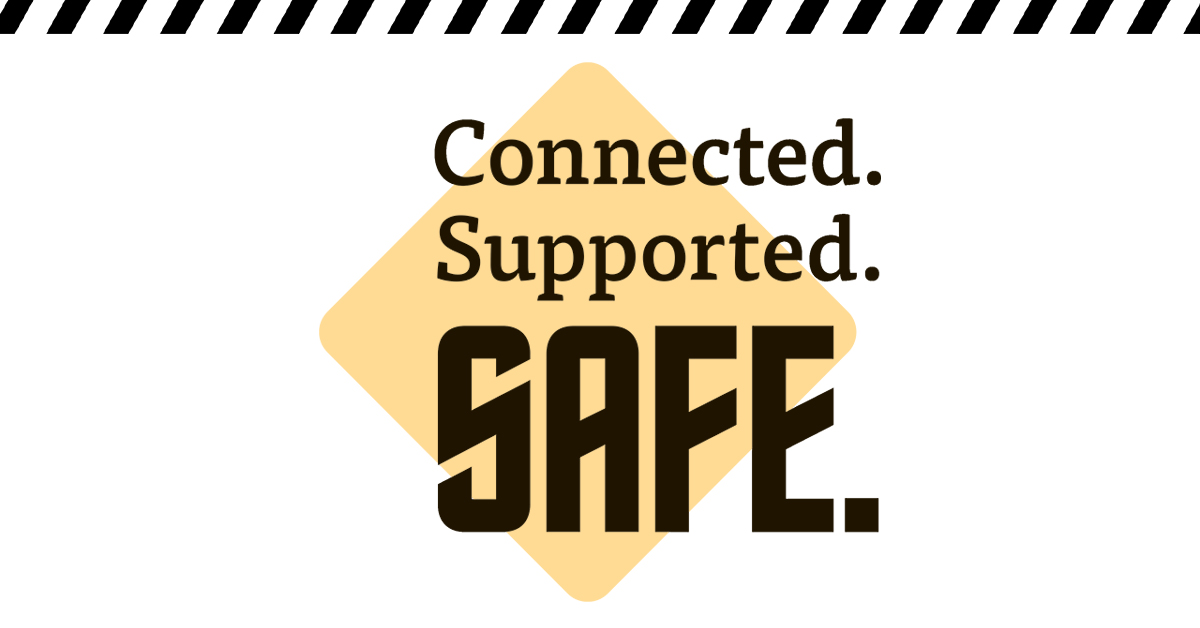 Connected. Supported. SAFE.